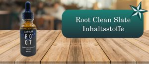 Root Clean Slate Tropfen – Deutschland untersucht das Mittel
